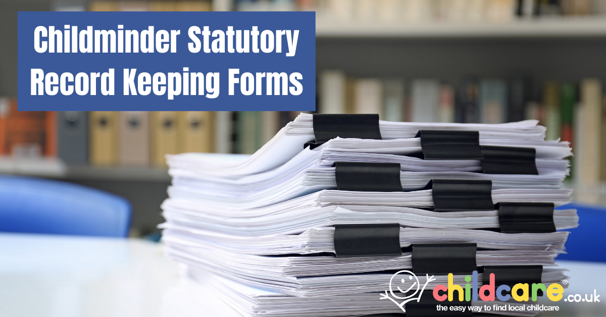 Statutory Record Keeping Forms for Childminders - Childcare.co.uk